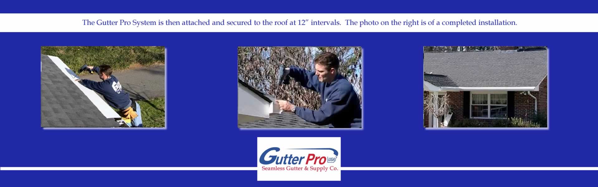 Gutter Pro - Seamless Gutter and Supply Company - Gutter Pro Installation